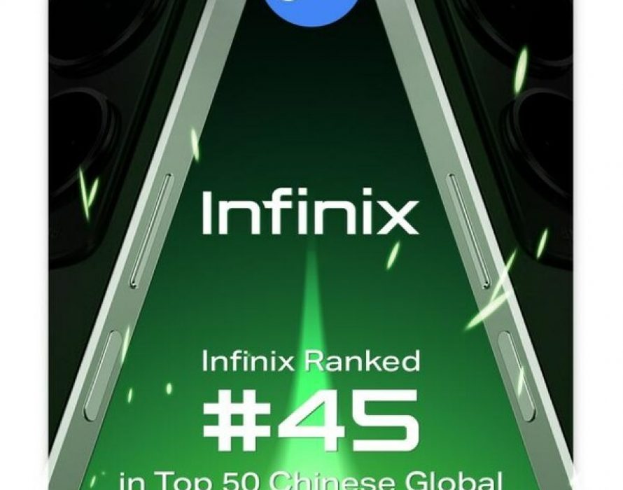 Infinix Featured in Prestigious Kantar BrandZ Top 50 Chinese Global ...